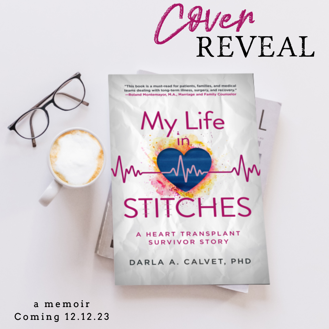 Cover Reveal: My Life in Stitches by Darla A. Calvet, Ph.D. - The Well-Caffeinated Mom